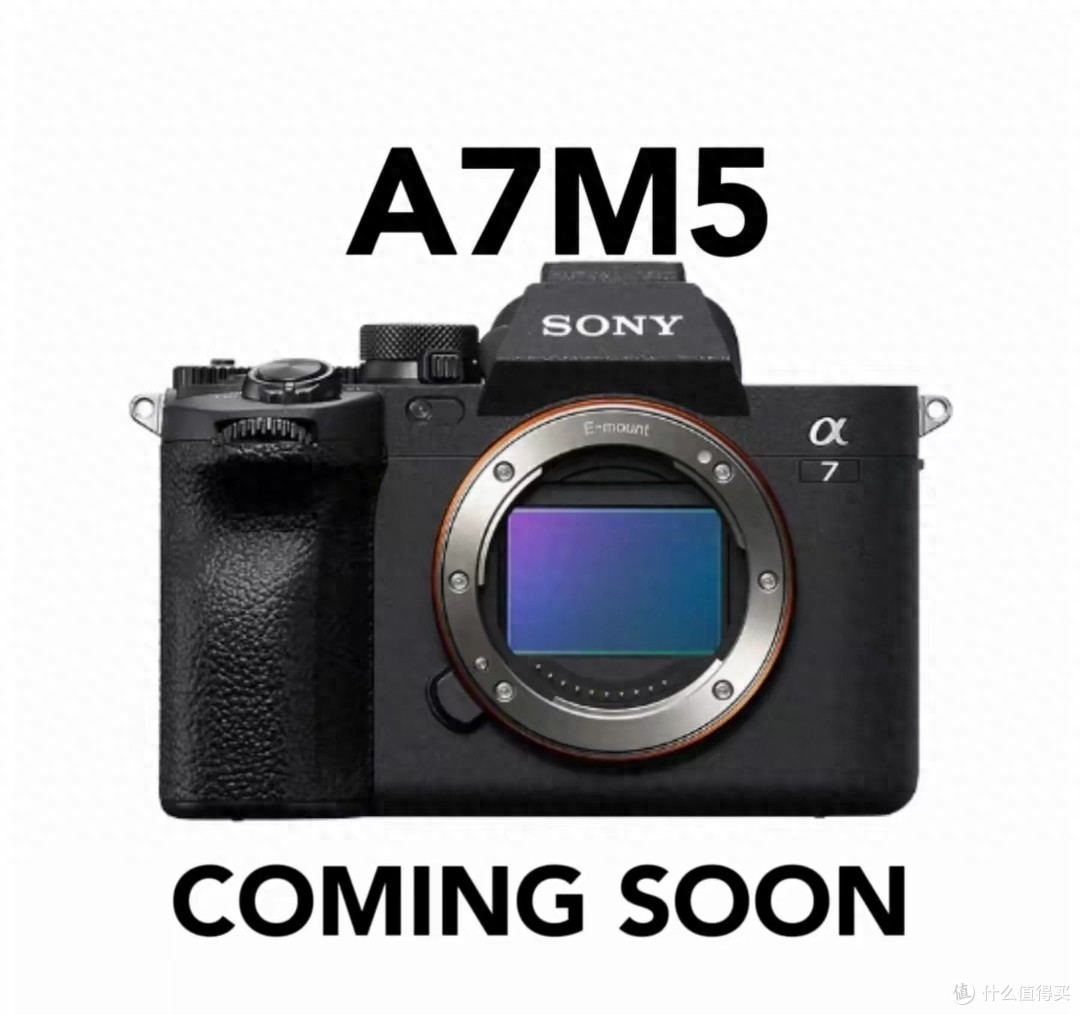 4400万像素？索尼微单A7M5或将于2025年上半年发布_相机_什么值得买